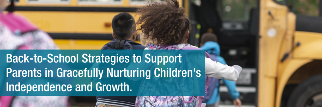 Back-to-School Strategies to Support Parents in Gracefully Nurturing ...